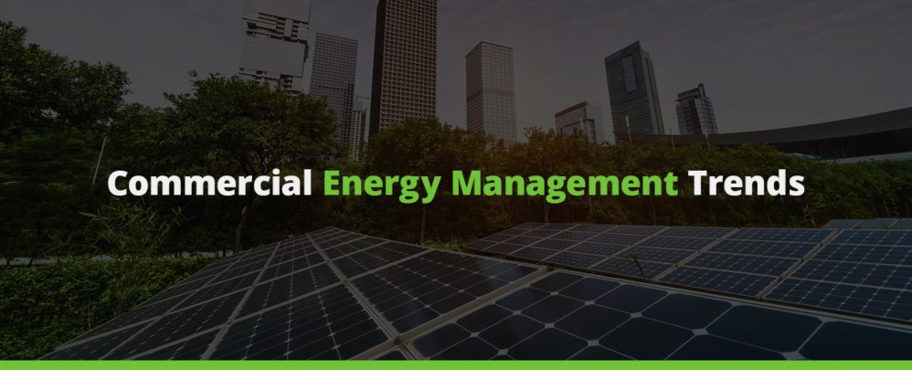 Recent Trends in Commercial Energy Management | RateAcuity™